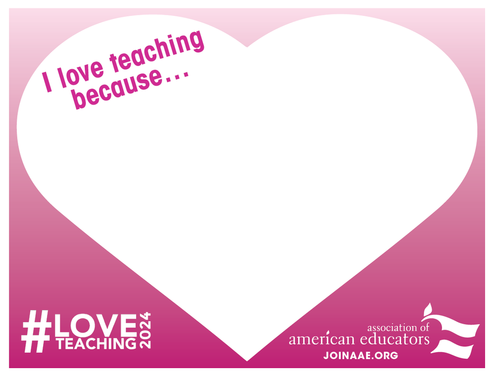 Love Teaching Week — Association of American Educators