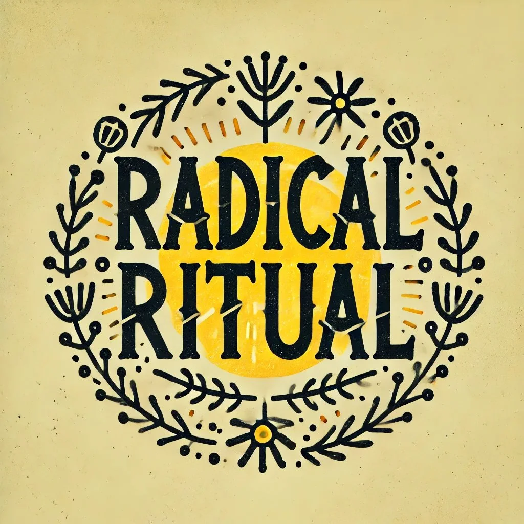 Radical Ritual | Join the Movement Today