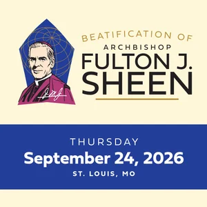 Statement Regarding Beatification Details of Archbishop Fulton J. Sheen ...