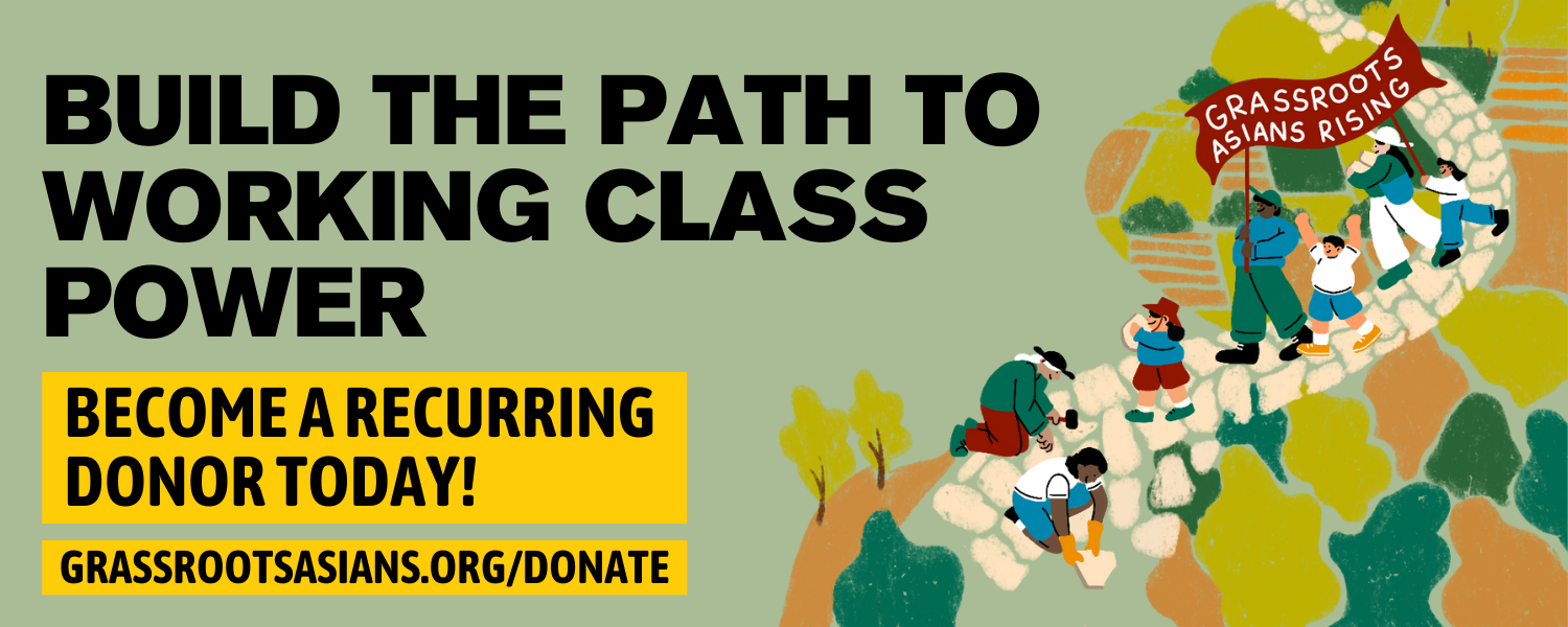 Build the Path Towards Working Class Power — Grassroots Asians Rising