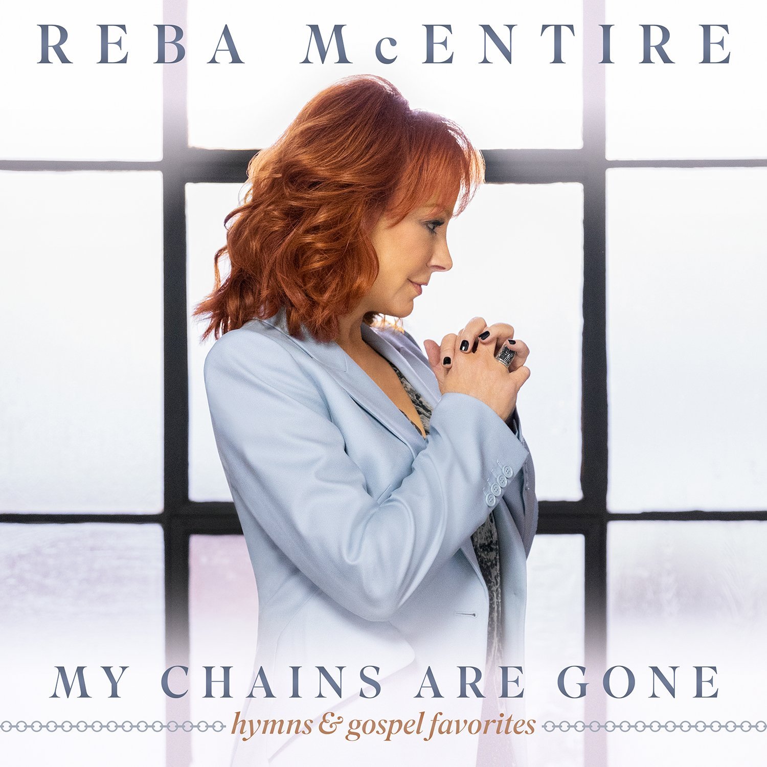 My Chains Are Gone — Reba McEntire My Chains Are Gone — Reba McEntire