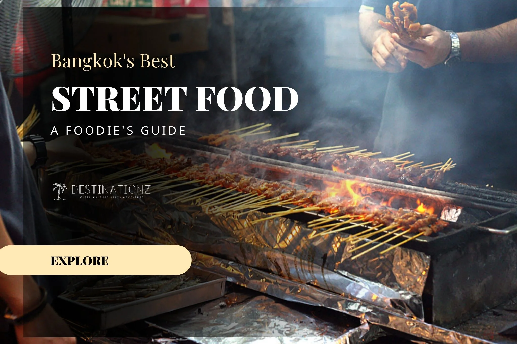 A Foodie's Guide to Bangkok's Best Street Food | Destinationz ...