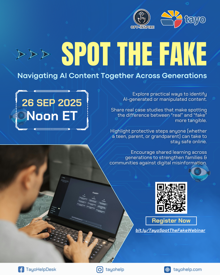 Webinar: Spot the Fake: Navigating AI Content Together Across Generations - September 26 — Tayo