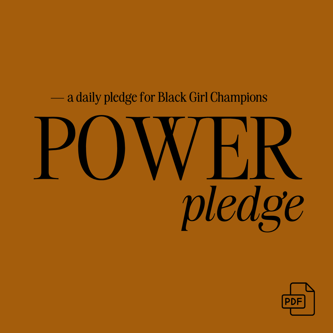 the power pledge — BLACK GIRL CHAMPION