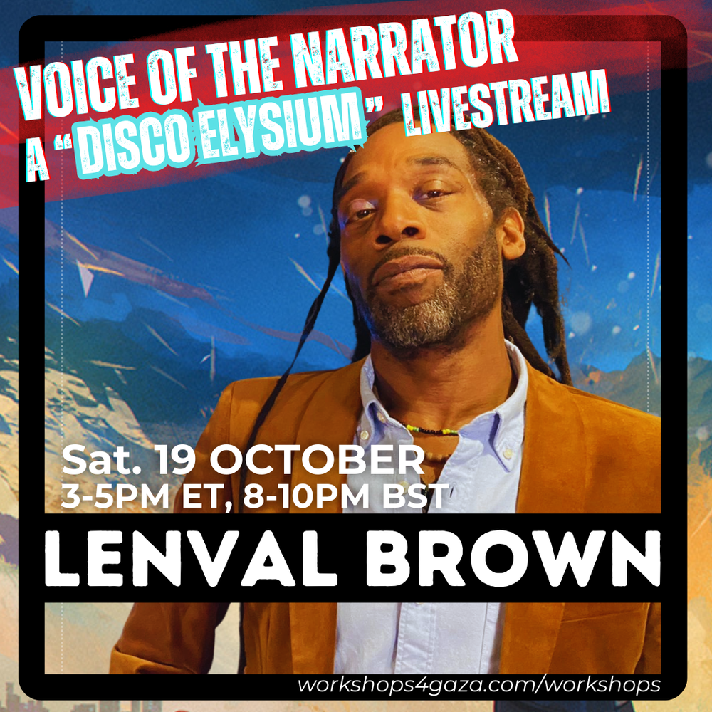 Voice of the Narrator: A Disco Elysium Livestream — Workshops 4 Gaza