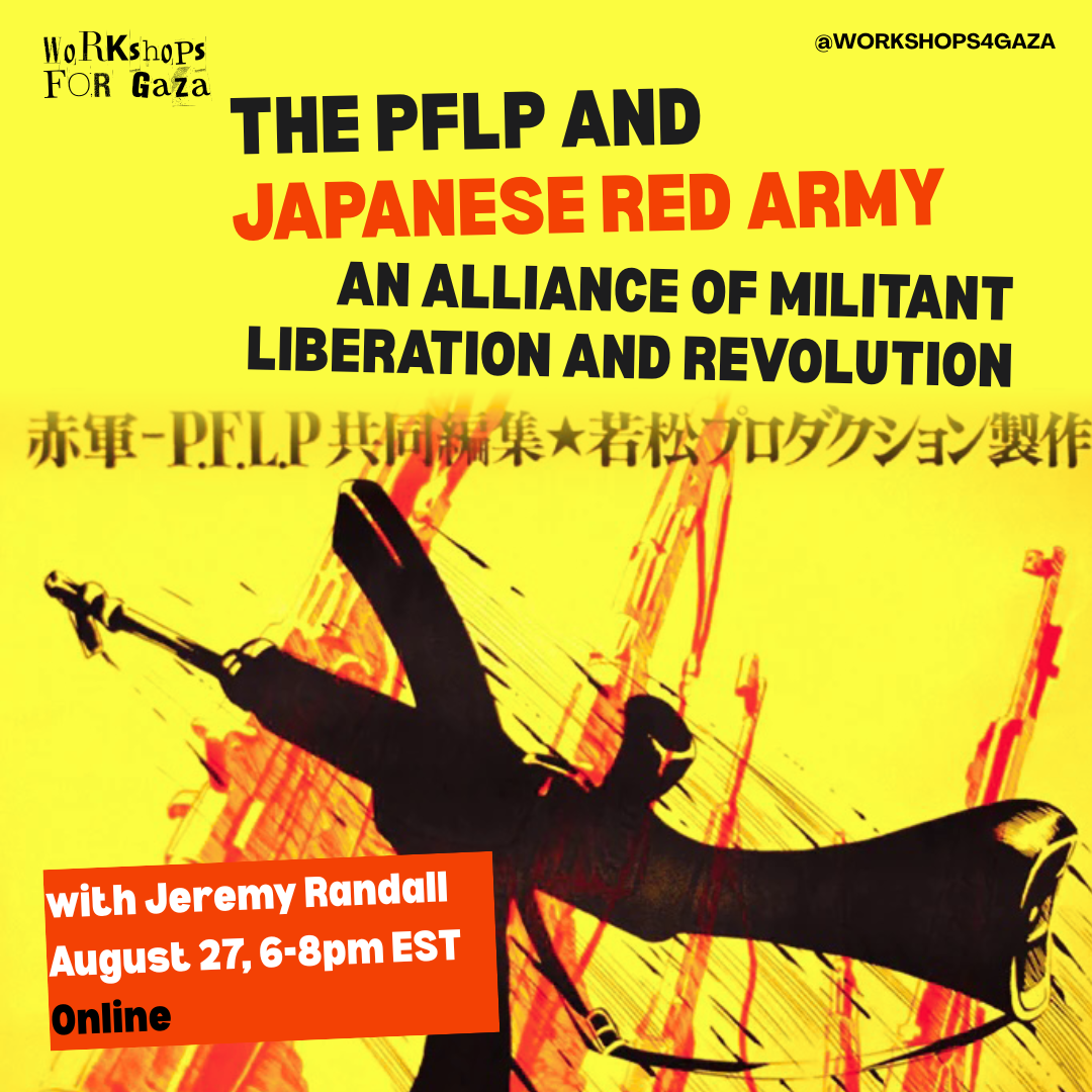 The PFLP and the Japanese Red Army — Workshops 4 Gaza