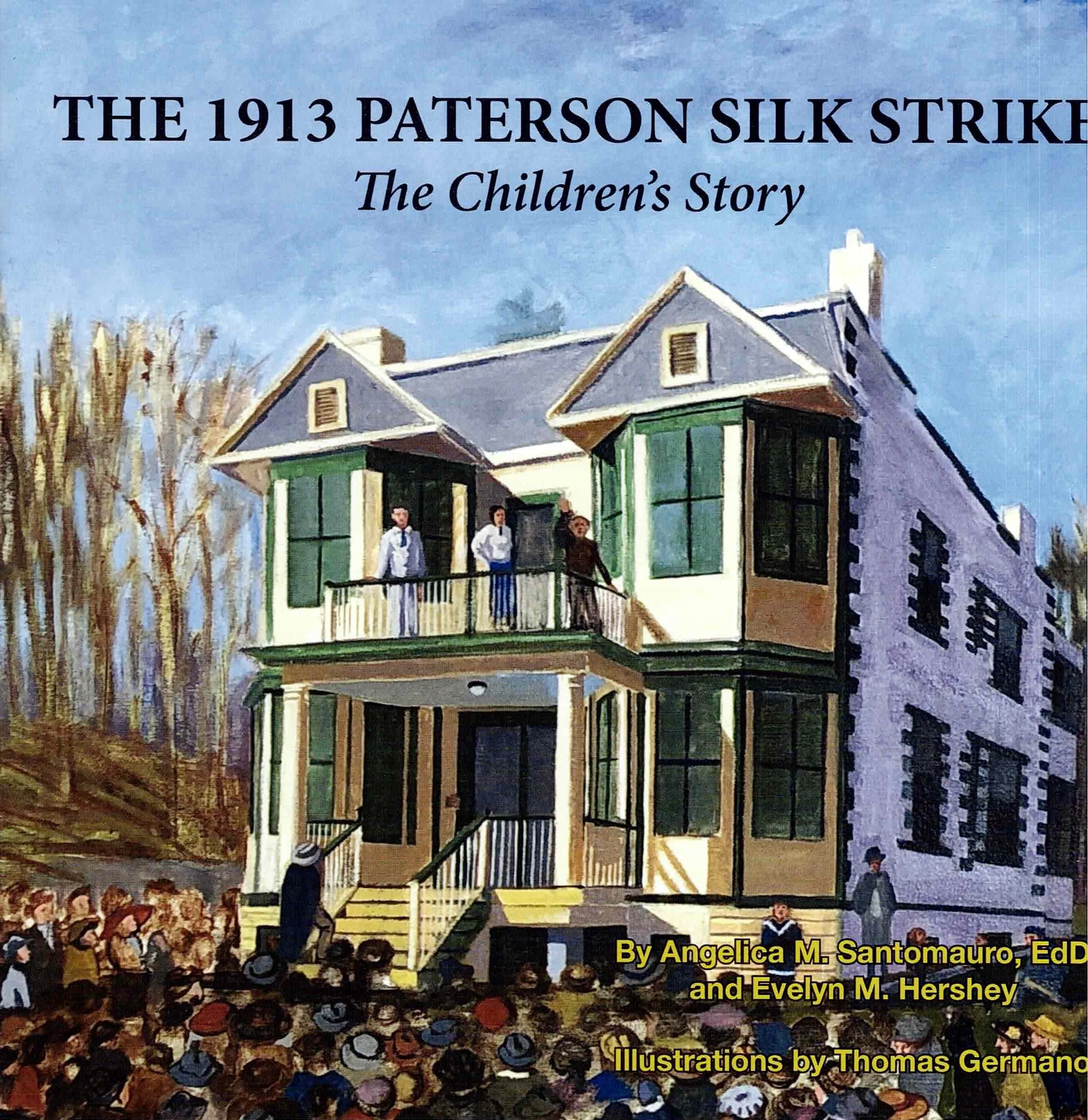 The 1913 Paterson Silk Strike - The Children's Story — Hard Ball Press