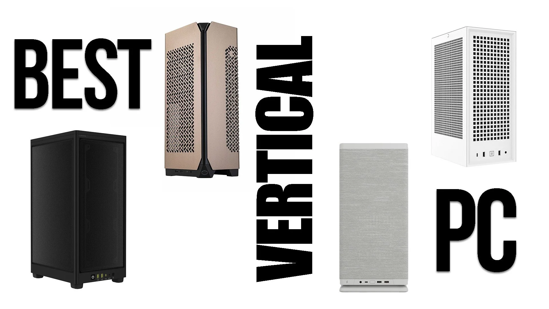 VERTICAL PC CASE — It's All About The Tech