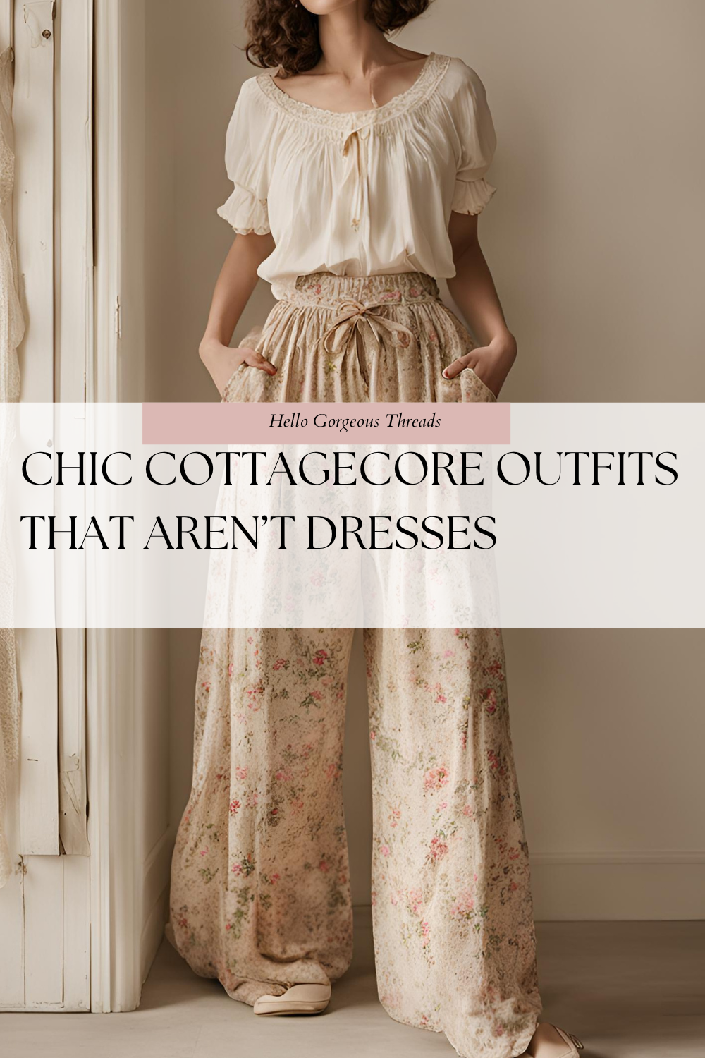 How to Wear Cottagecore Without Dresses — Hello Gorgeous Threads