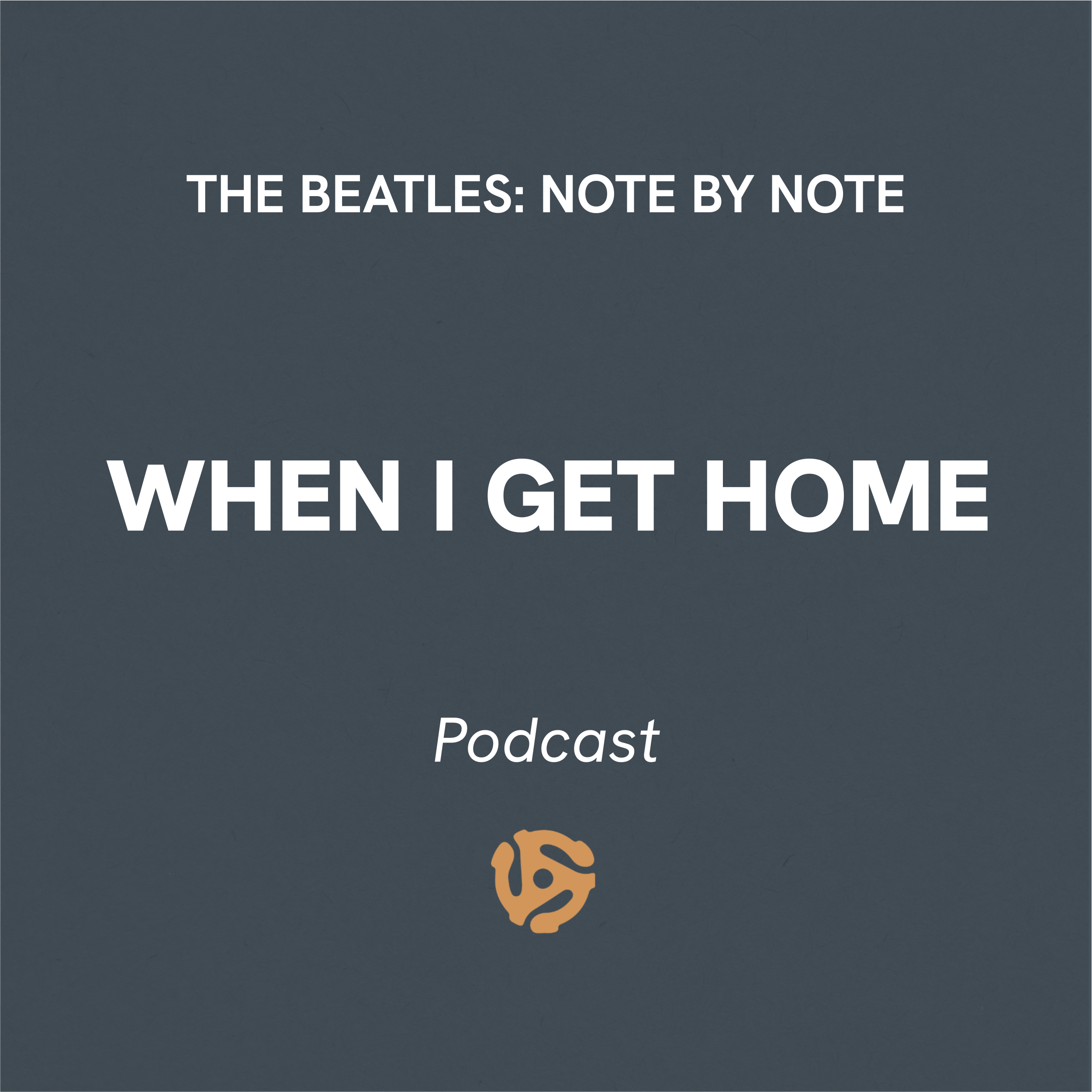 “When I Get Home” – Episode 62 with Jon Sunde — Beatles Note By Note ...