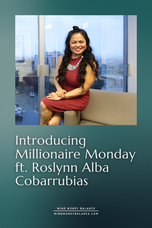 Introducing Millionaire Monday ft. Roslynn Alba Cobarrubias — mind ...