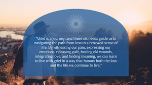 The Six Needs of the Grieving: A Comprehensive Guide to Healing and ...