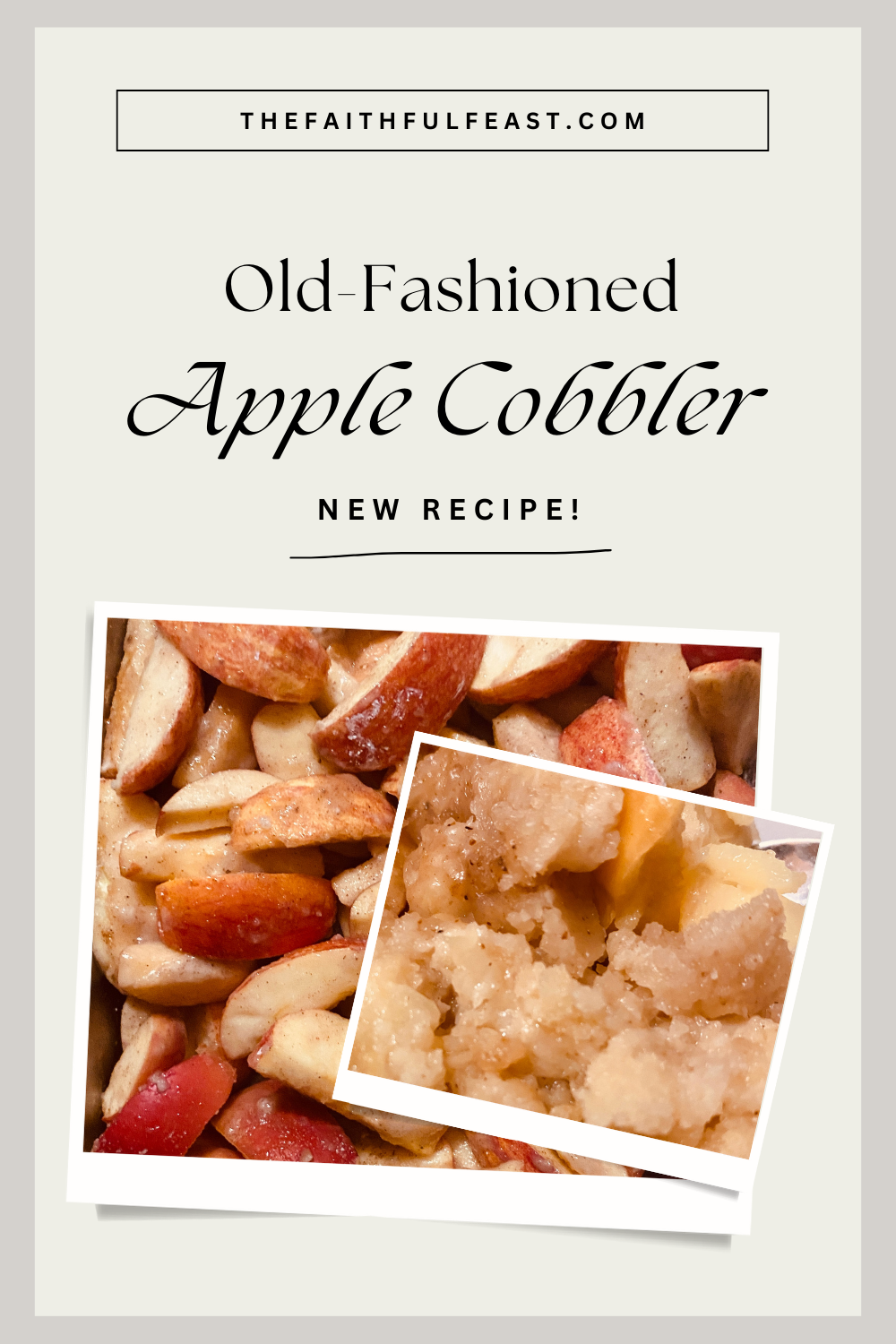 Old-Fashioned Apple Cobbler — The Faithful Feast