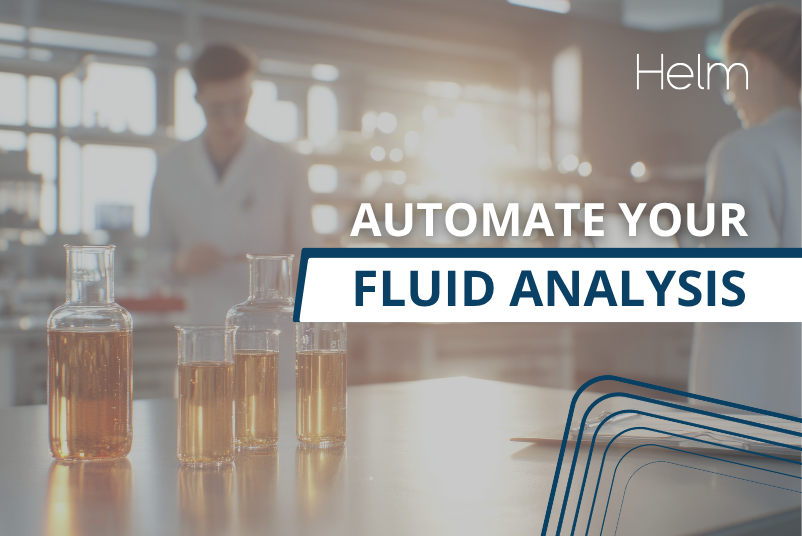 Automate Your Fluid Analysis with Helm CONNECT — Helm