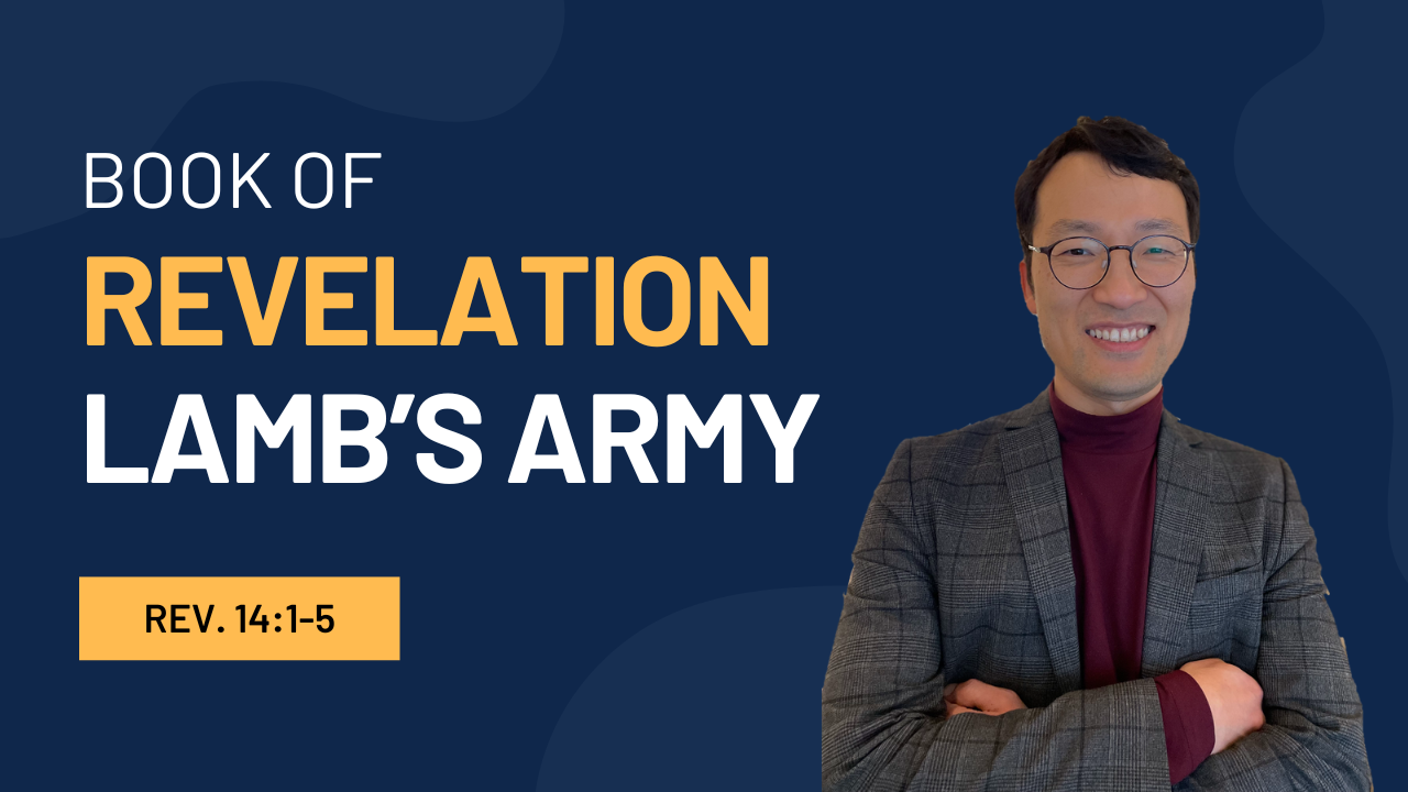 Lesson 29: Lamb's Army (Revelation 14:1-5) — FIRST UNITED METHODIST CHURCH