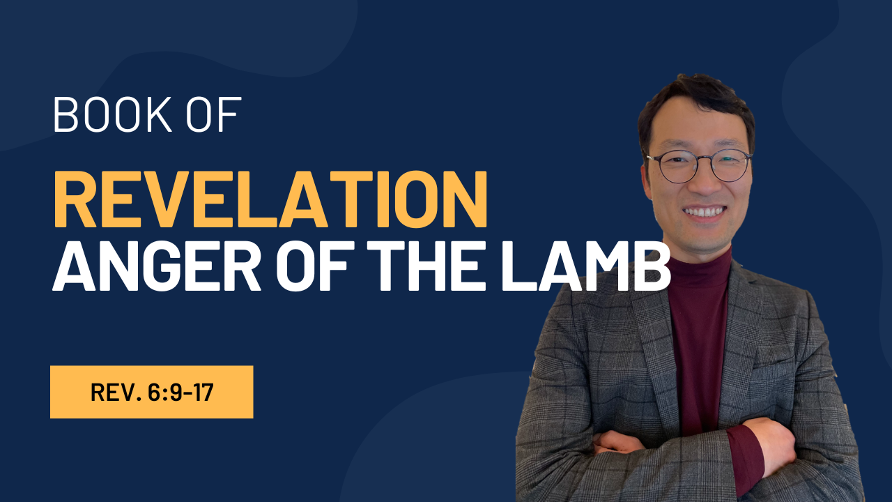 Lesson 13: The Anger of the Lamb? (Revelation 6:9-17) — FIRST UNITED ...