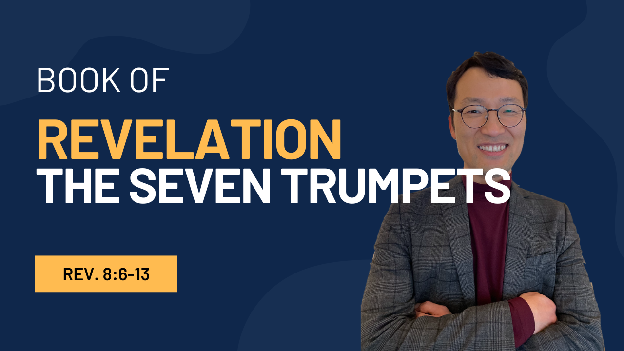 Lesson 17: The Seven Trumpets (Revelation 8:6-13) — FIRST UNITED ...