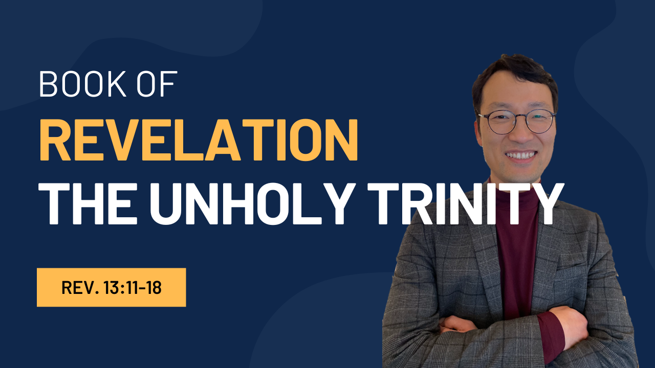Lesson 28: The Unholy Trinity (Revelation 13:11-18) — FIRST UNITED METHODIST CHURCH