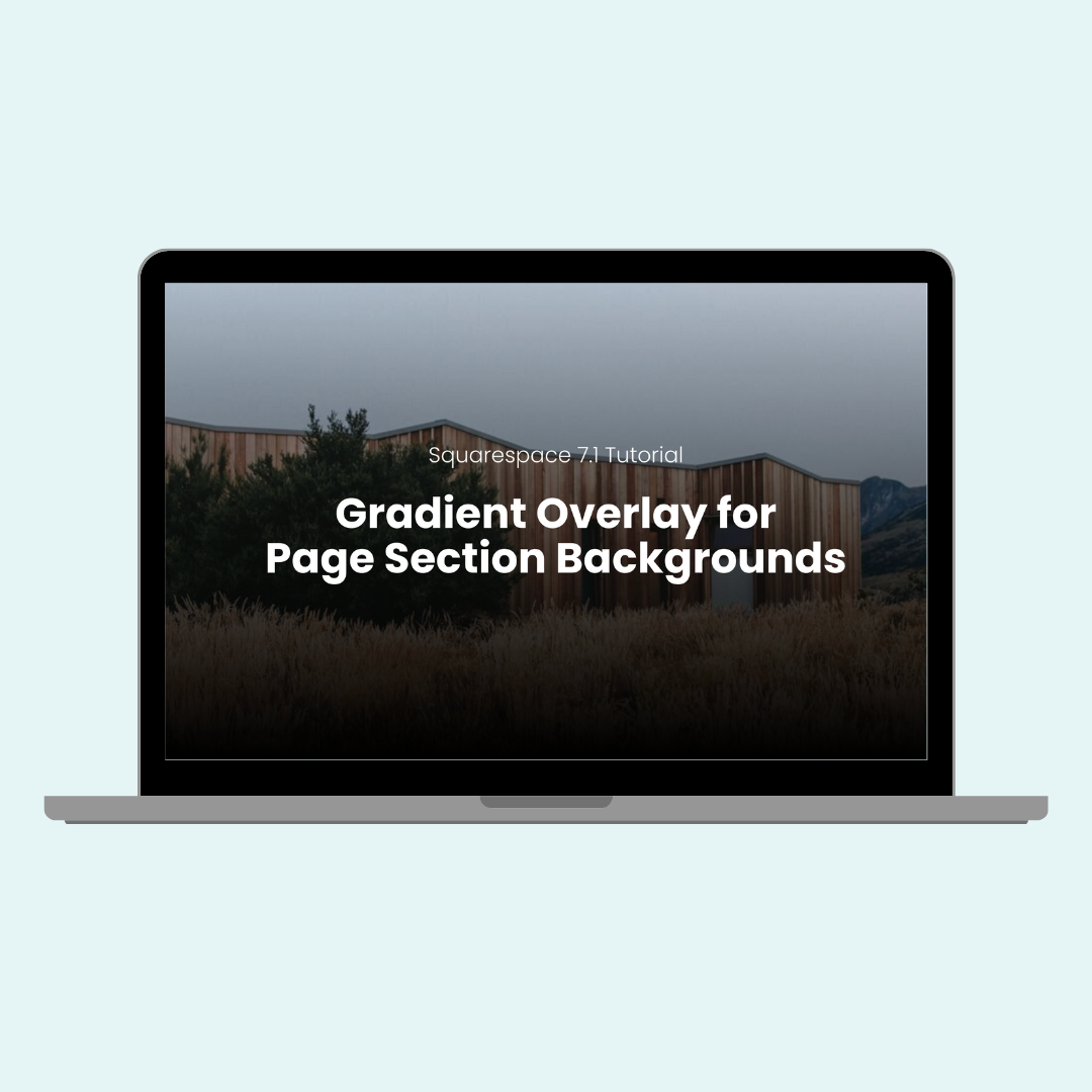 How to Add a Gradient Overlay to Squarespace Background Images — insidethesquare.co