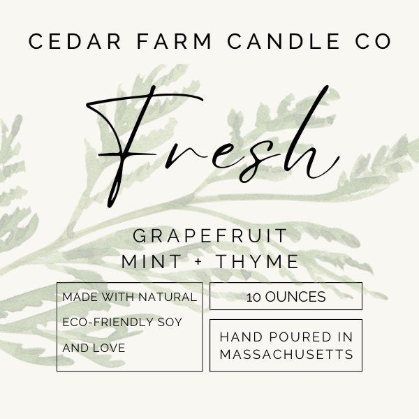 Fresh - Grapefruit, Mint + Thyme — Cedar Farm Candle Co.