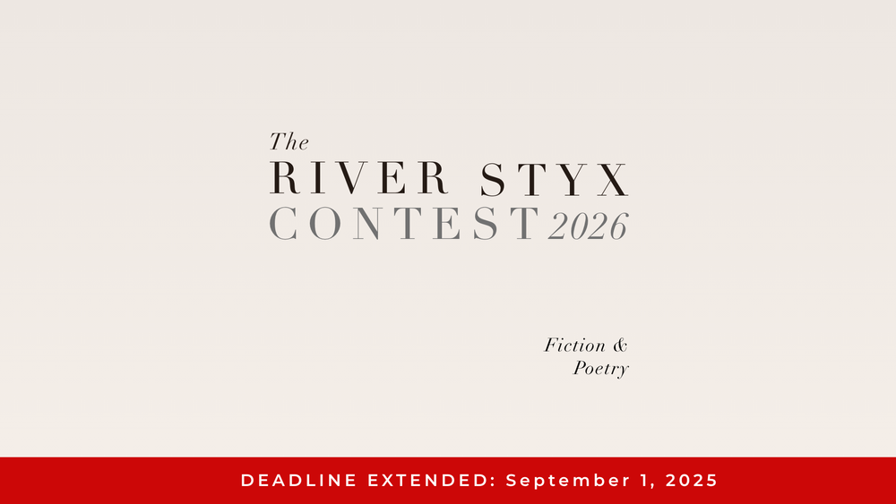 2026 River Styx Contest — River Styx Magazine