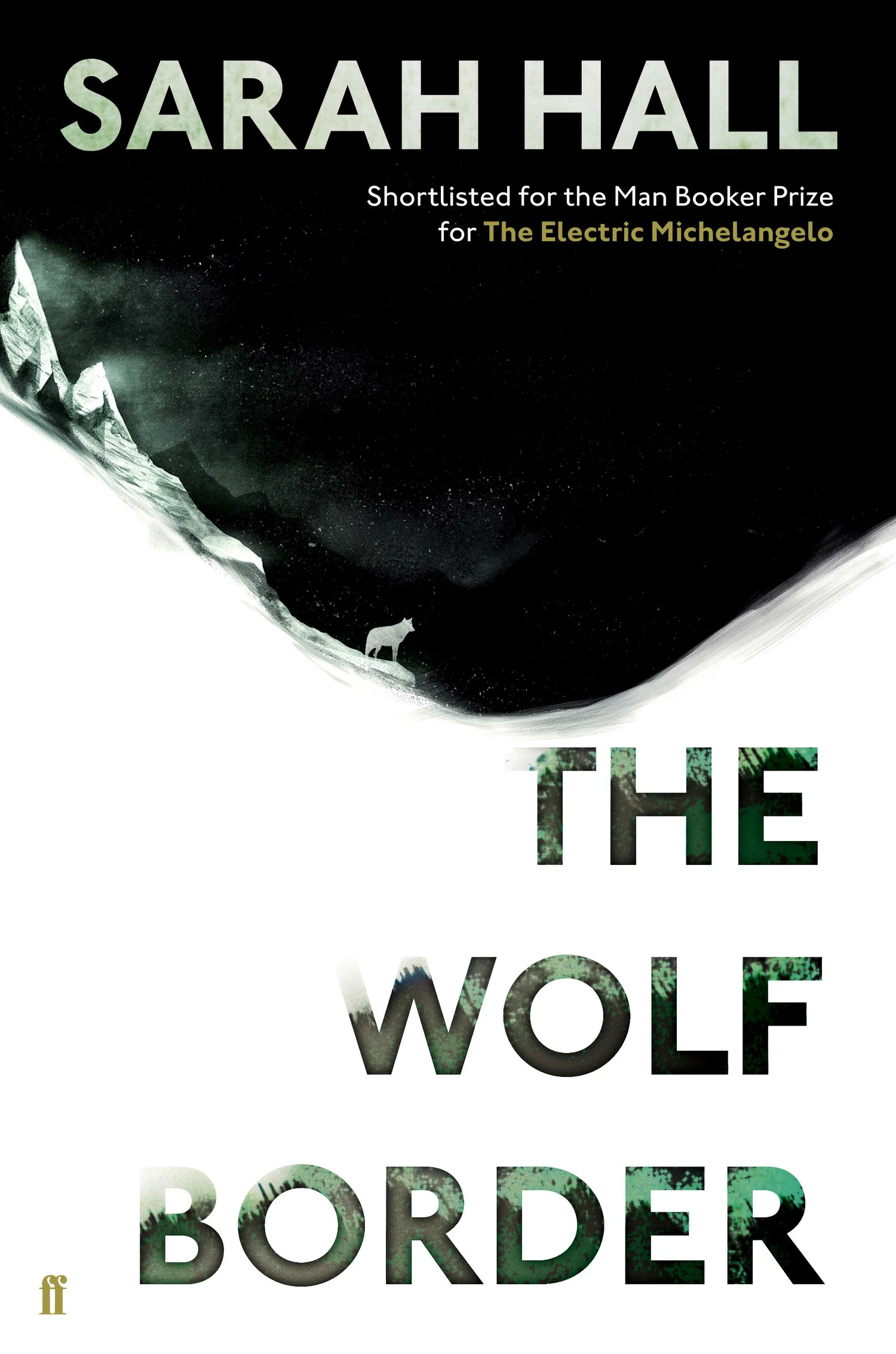 The Wolf Border by Booker nominated author Sarah Hall — Sarah Hall