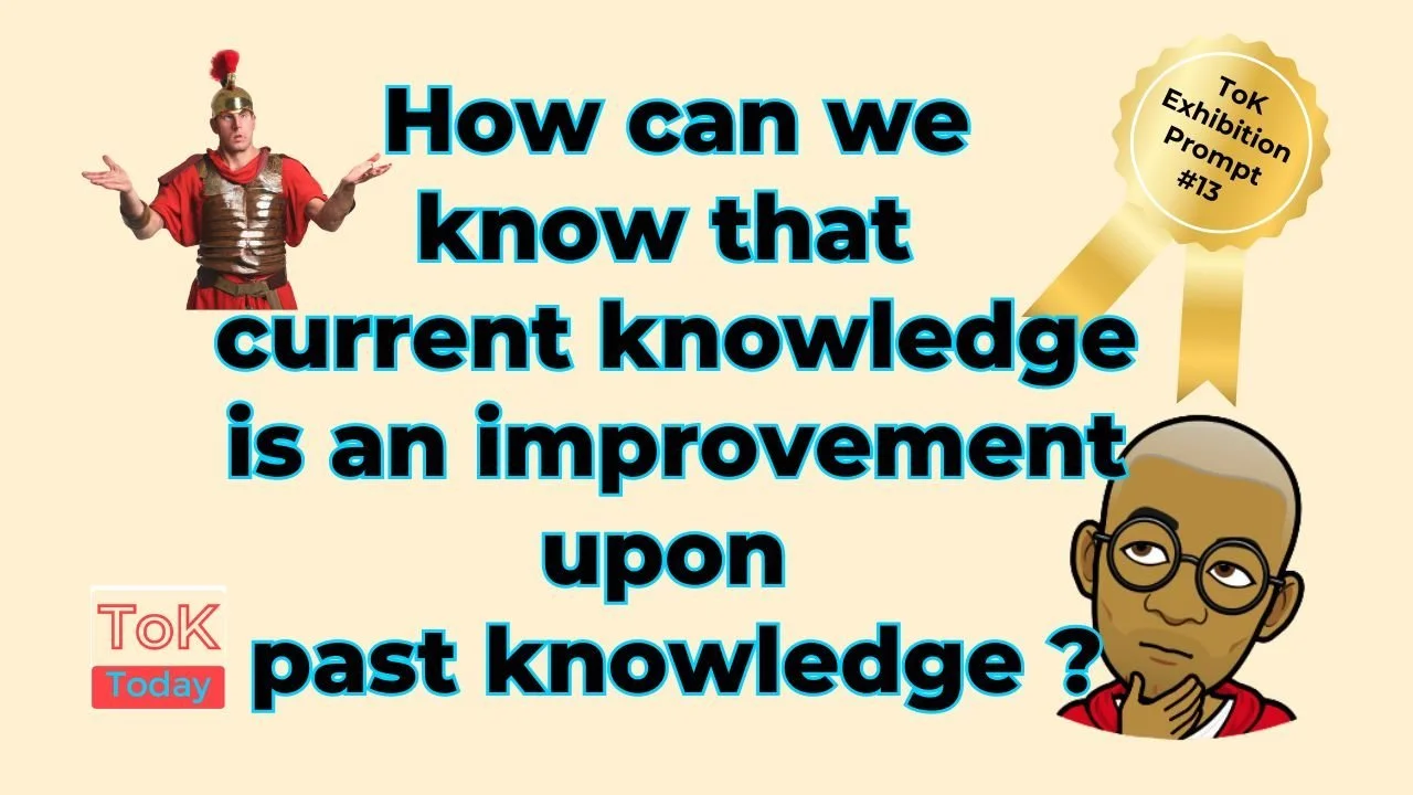 How can we know current knowledge is an improvement upon past knowledge ...