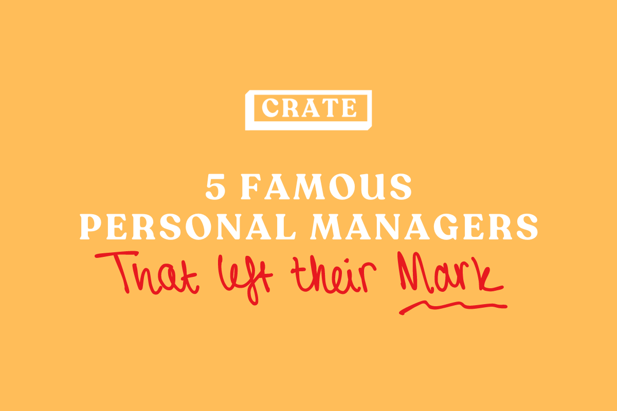 5 Famous Personal Managers Who Helped Shape the Music Industry — Crate