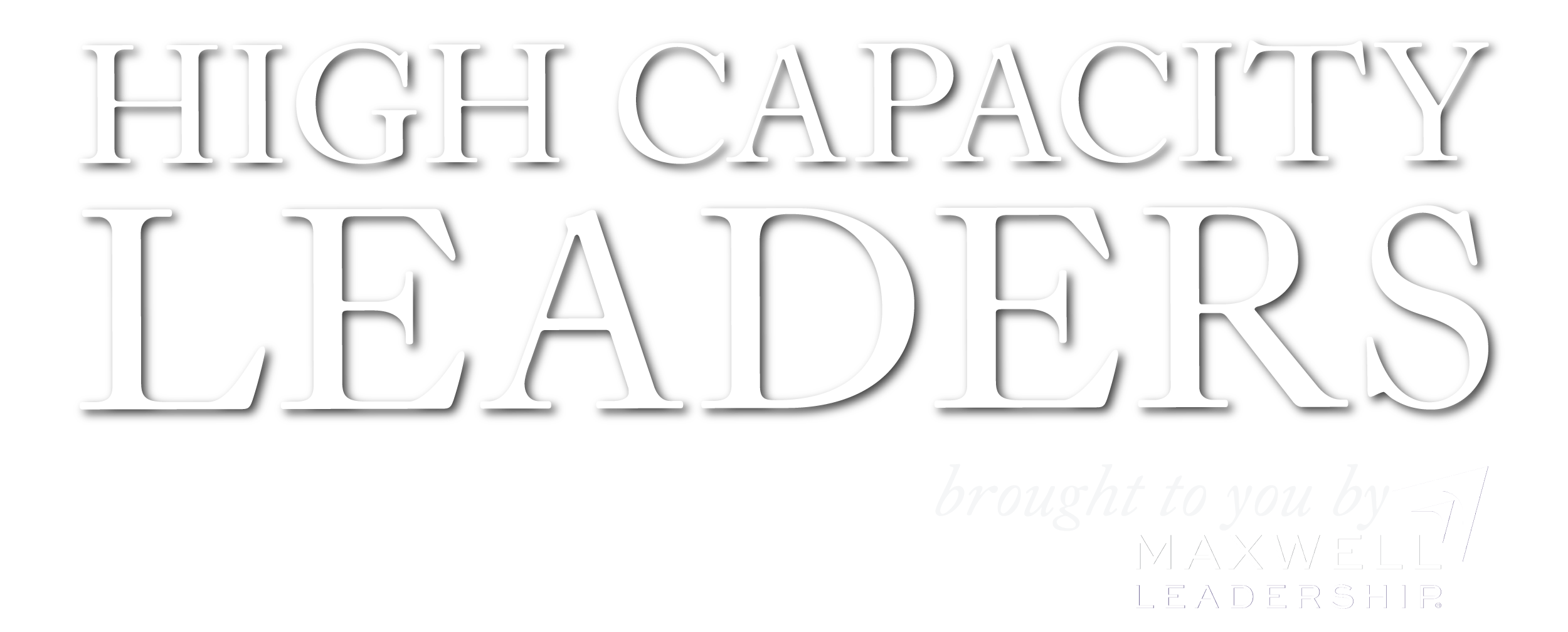 High Capacity Leaders August 2025 Registration