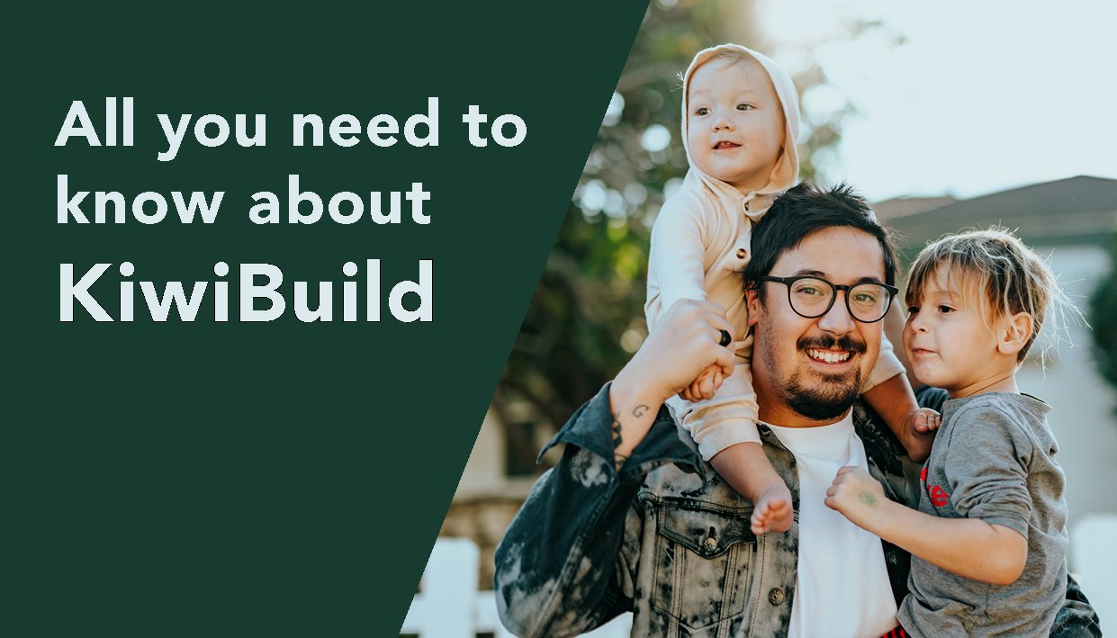 All you need to Know about KiwiBuild — The First Home Buyers Club