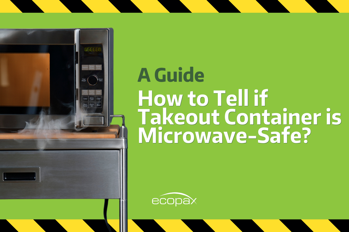 How to Know if Your Takeout Container is Microwave-Safe? — Ecopax