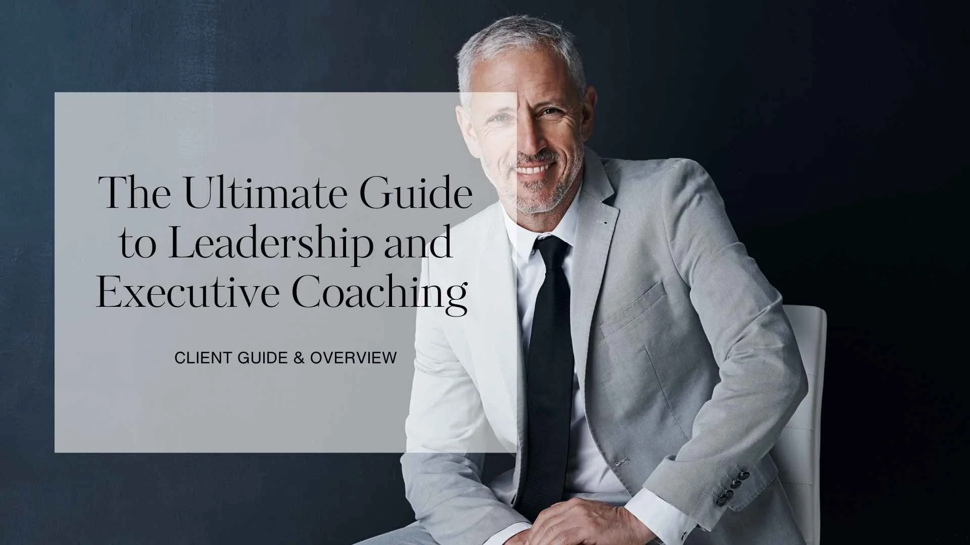 The Ultimate Guide to Leadership and Executive Coaching