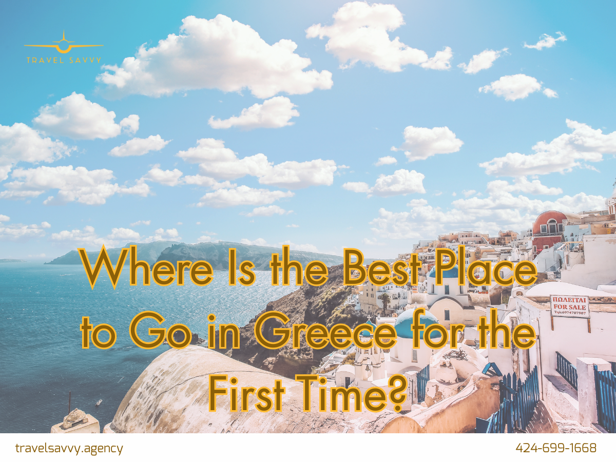 Where Is the Best Place to Go in Greece for the First Time? — Travel Savvy
