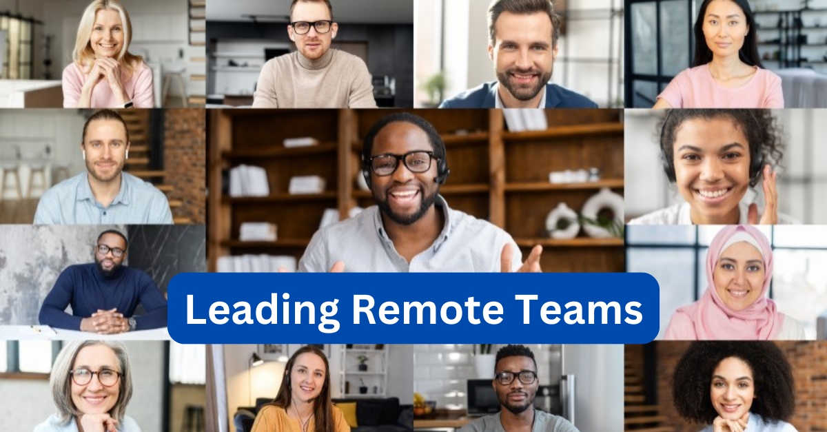 Leading Remote Teams: Strategies for Success through Leadership — RM ...