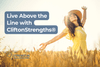 Live Above the Line with CliftonStrengths®: Master Your Mindset to ...