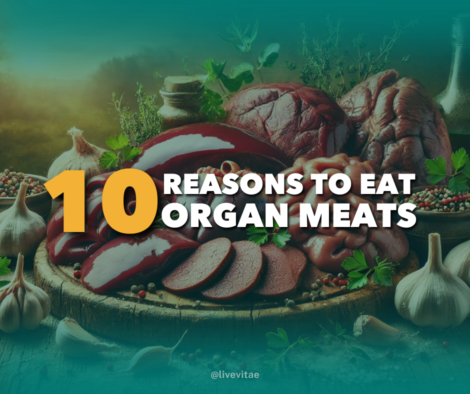 Top 10 Health Benefits of Eating Organ Meats - Live Vitae