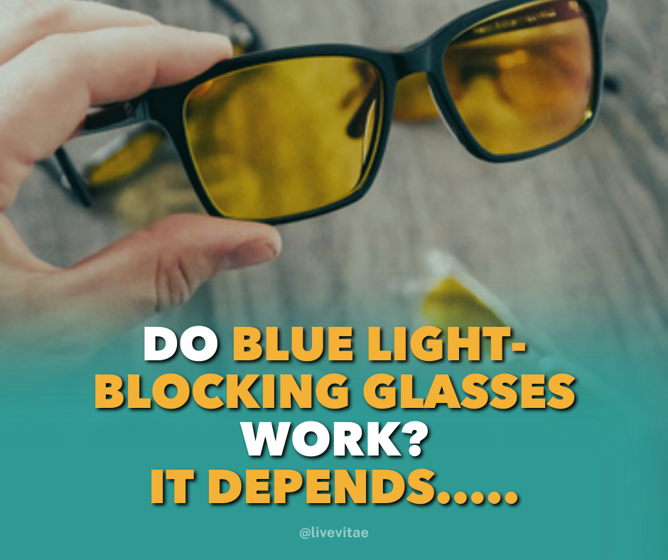 Benefits of Blue Light Blocking Glasses: Do They Really Work? - Live Vitae