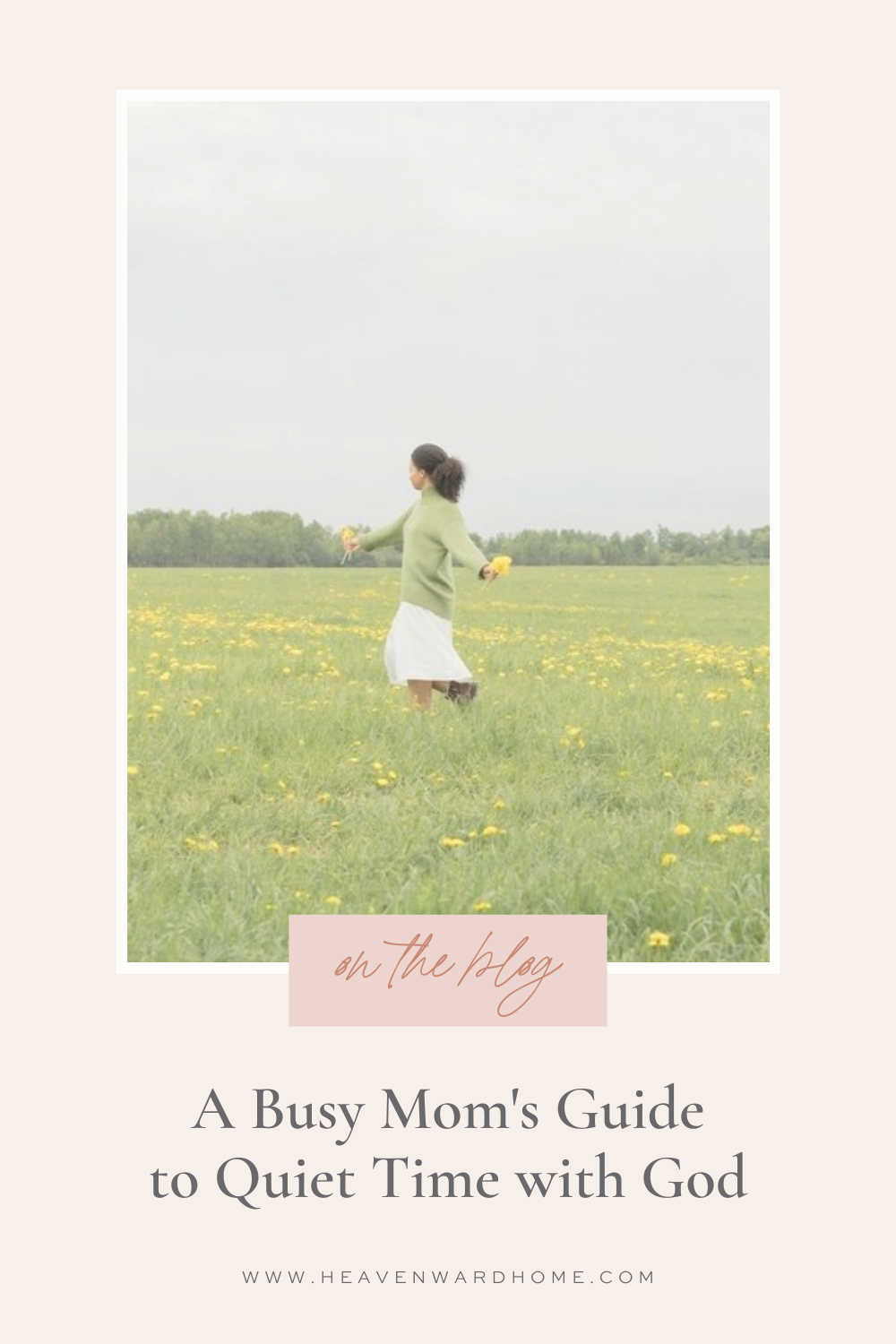 A Busy Mom’s Guide to Quiet Time with God