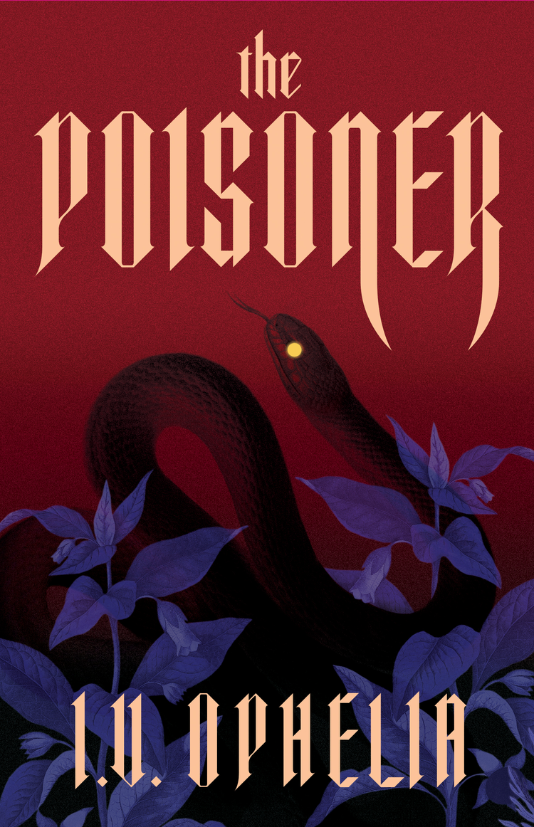 The Poisoner by I.V. Ophelia (Book I) — I.V. Ophelia