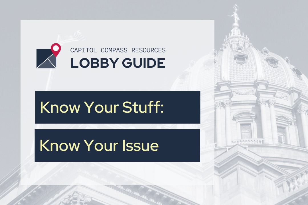 Know Your Stuff: Know Your Issue — Capitol Compass