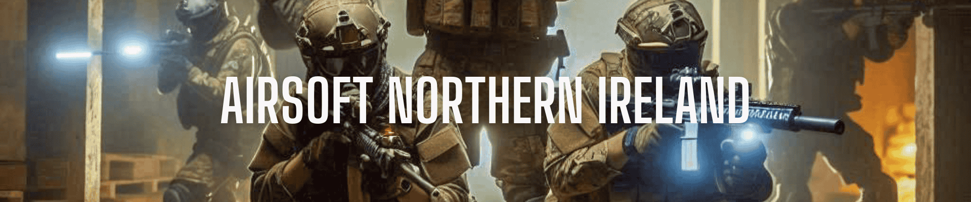 Airsoft NI | Indoor Airsoft Arena in Northern Ireland – Trigger Happy ...