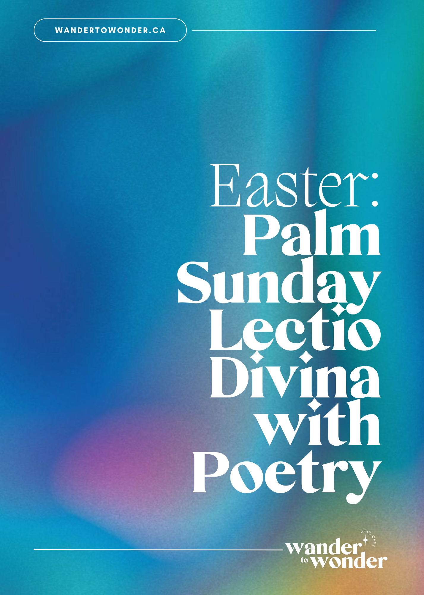 Palm Sunday Lectio Divina with Poetry — Wander to Wonder Soul Care