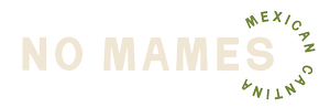 No Mames Mexican Cantina