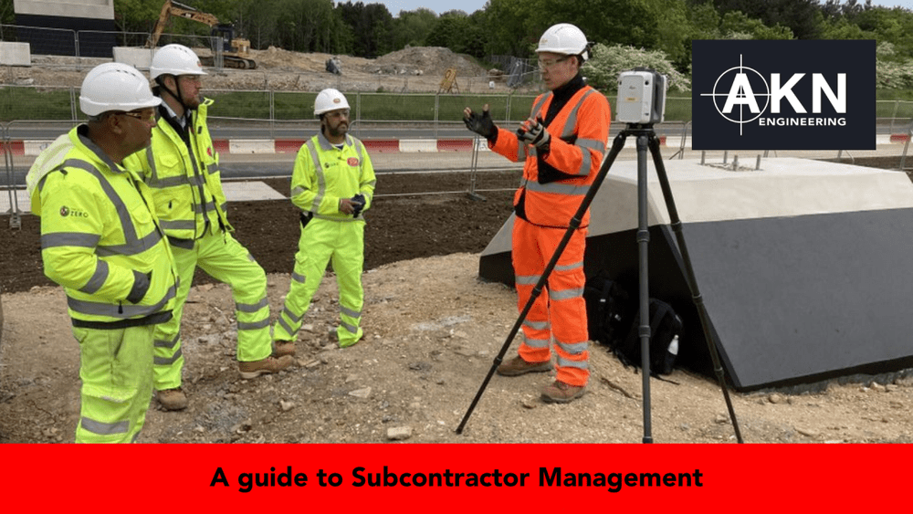 A Guide to Effectively Managing Subcontractors in Construct — AKN ...