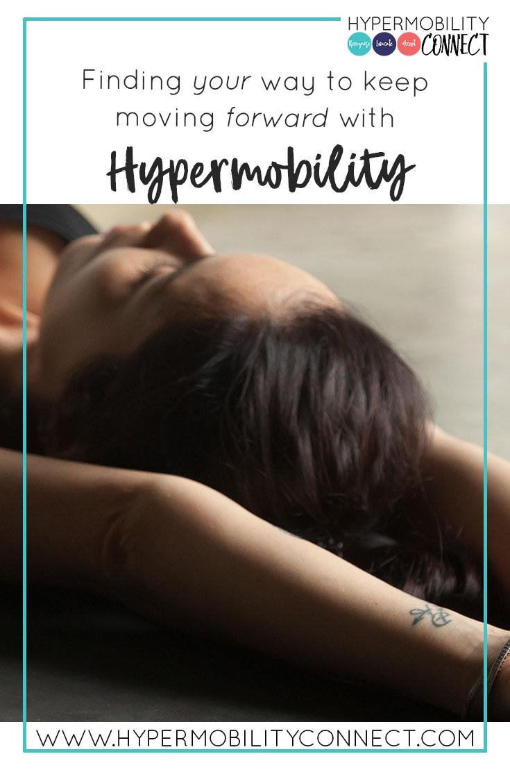 Finding your way to keep moving forward with Hypermobility — The Home of My Bendy Body ...