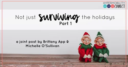 Not just surviving the holidays: Part 1 — The Home of My Bendy Body ...