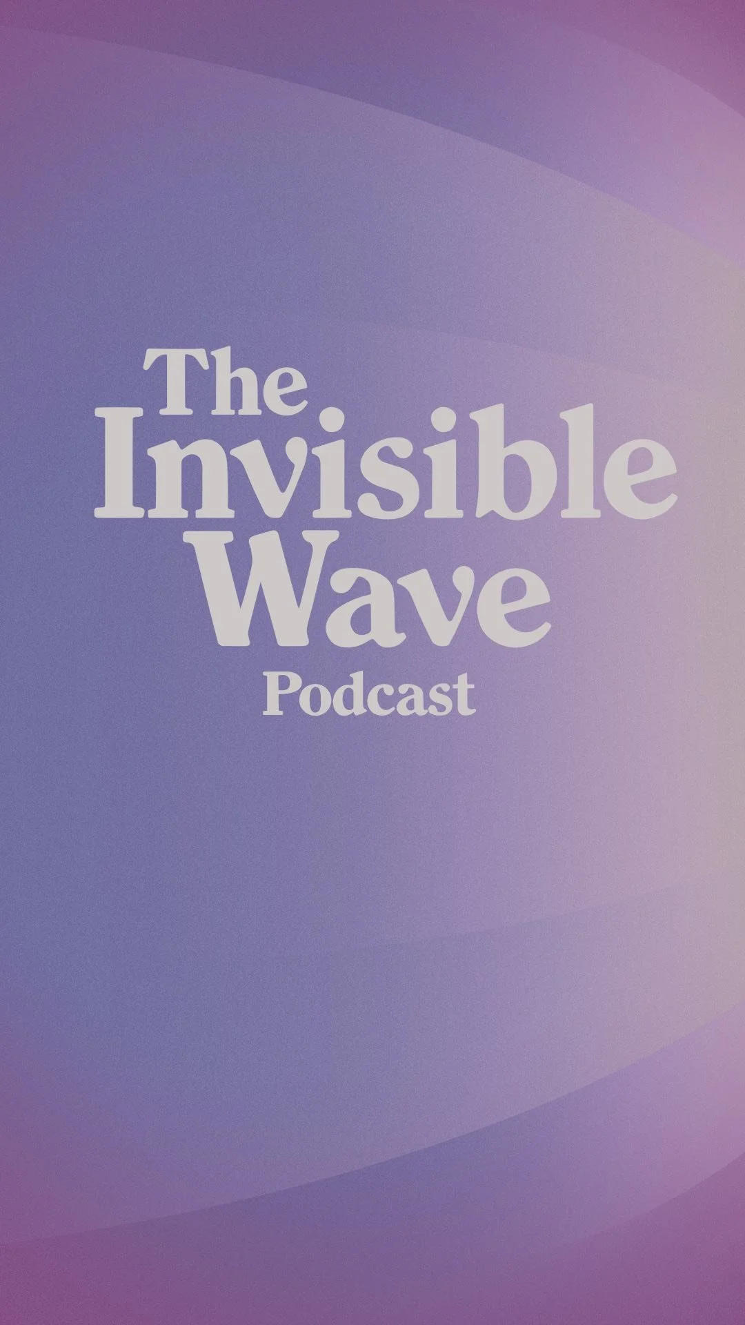The Invisible Wave