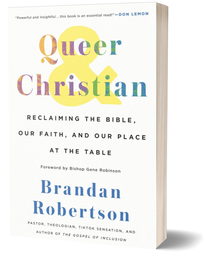 Queer & Christian: Reclaiming the Bible, Our Faith, and Our Place At ...