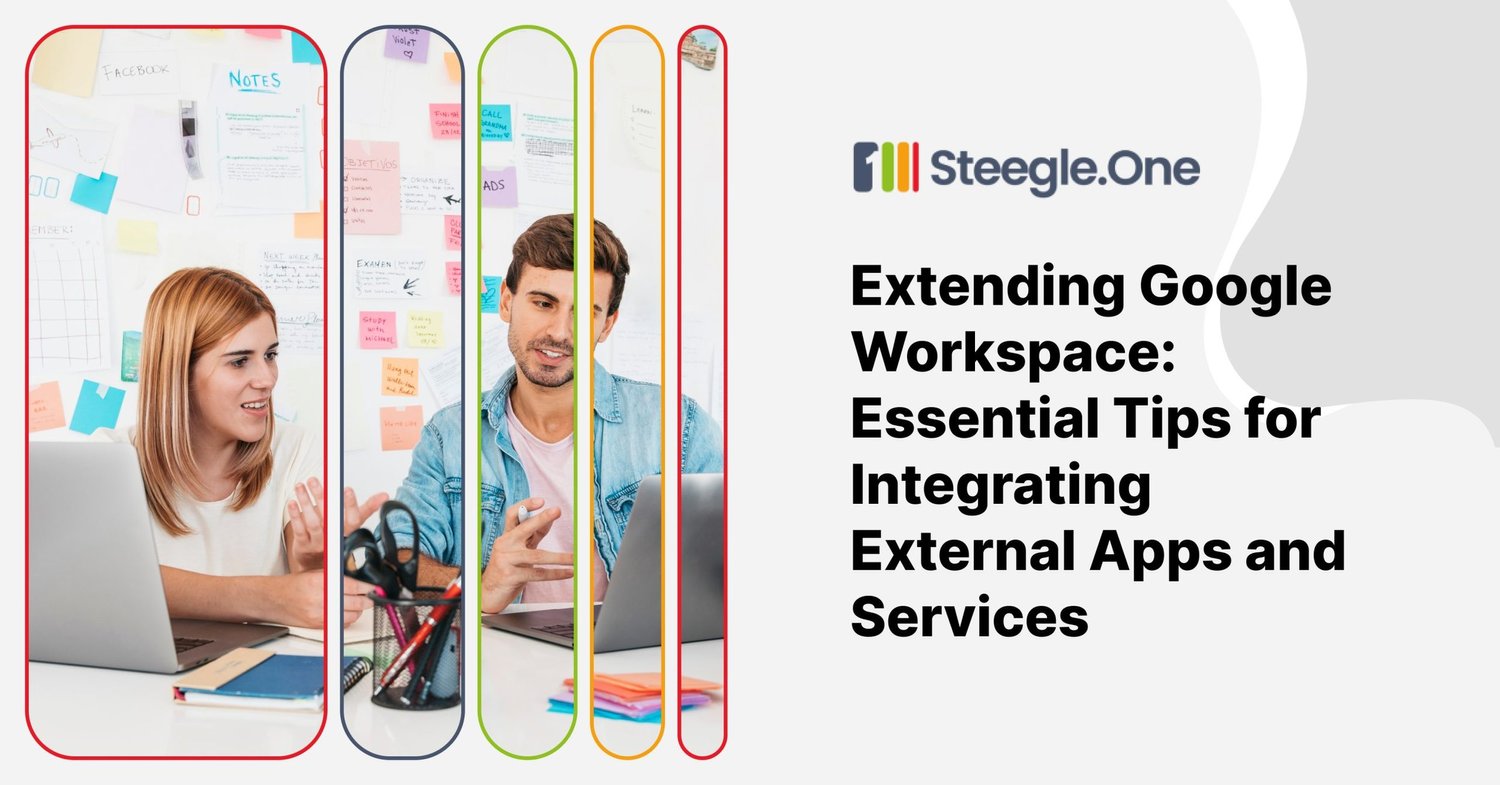 Ampliación de Google Workspace: consejos esenciales para integrar ...