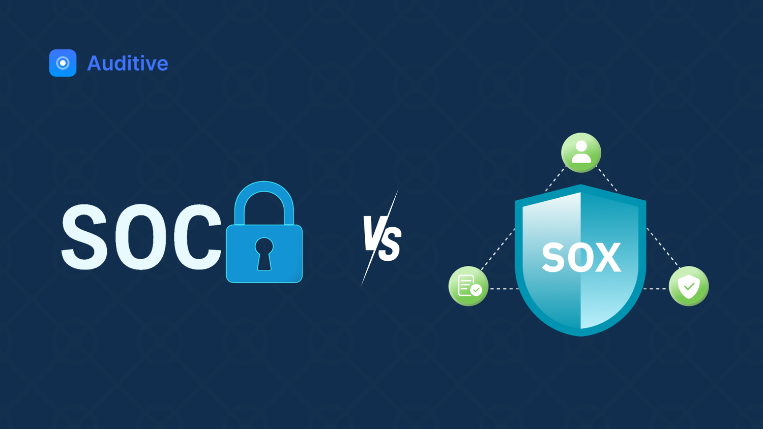 SOC vs SOX: Understanding Key Differences — Auditive